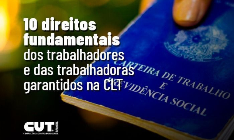 10 direitos dos trabalhadores conquistados pela luta sindical - CUT ...
