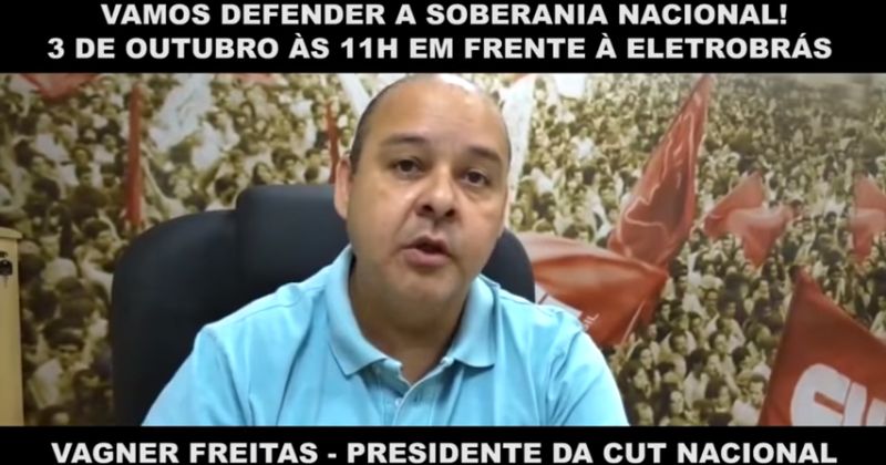 Vagner Freitas convoca para ato pela soberania no RJ, 3/10 - CUT ...