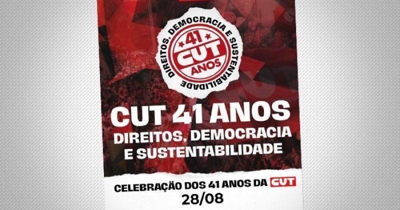 Aniversário da CUT: mais de quatro décadas ao lado do trabalhador - CUT ...